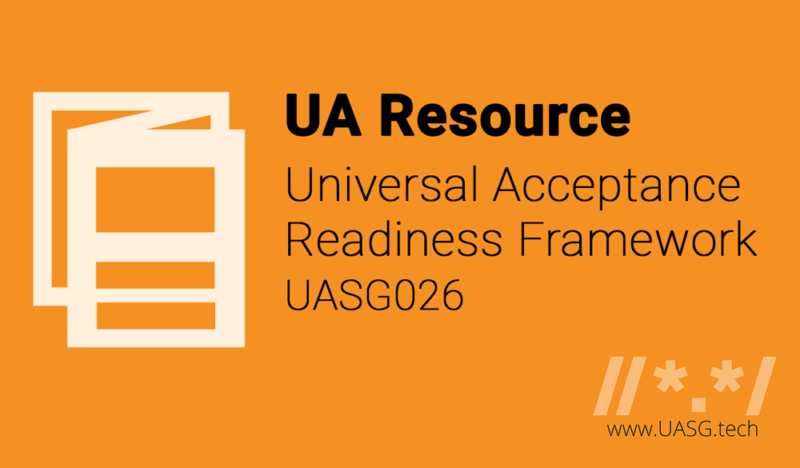New Resource for Developers! Introducing the Universal Acceptance Readiness Framework ...